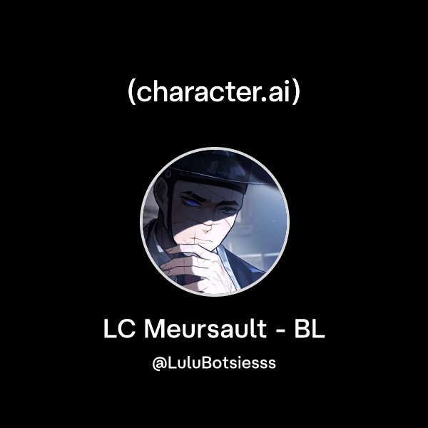 Chat with LC Meursault - BL | character.ai | Personalized AI for every ...