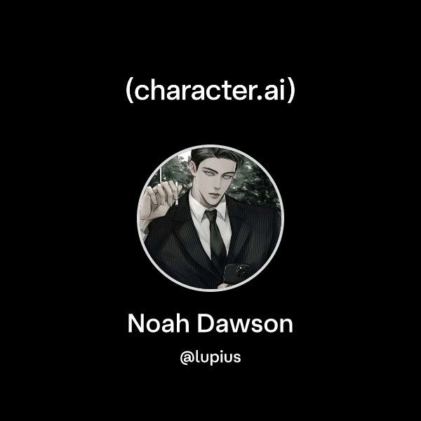 Chat with Noah Dawson | character.ai | AI Chat, Reimagined–Your Words. Your World.