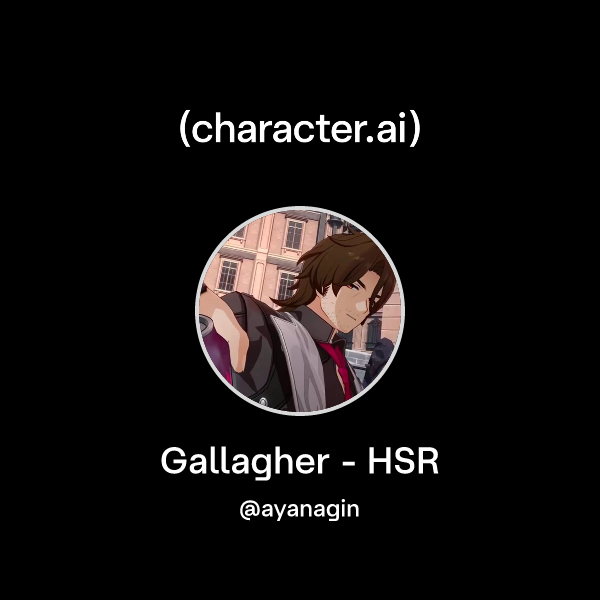 Chat with Gallagher - HSR | character.ai | AI Chat, Reimagined–Your ...