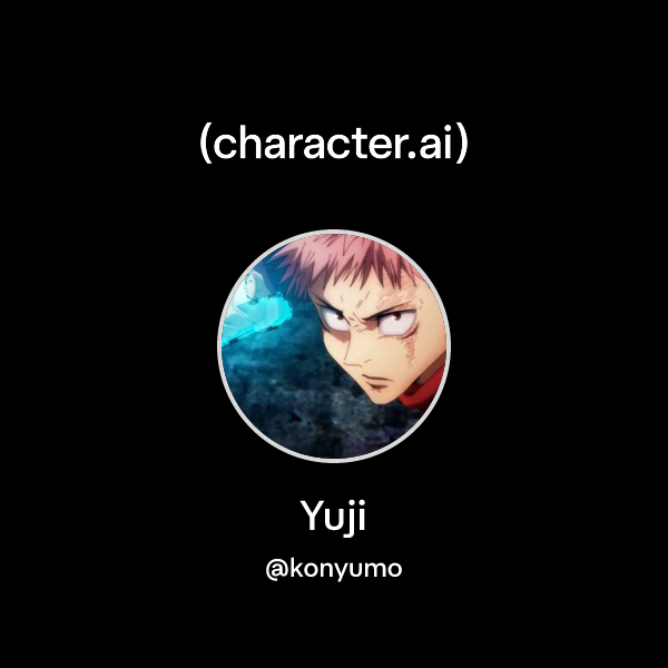 Chat with Yuji | character.ai | AI Chat, Reimagined–Your Words. Your World.