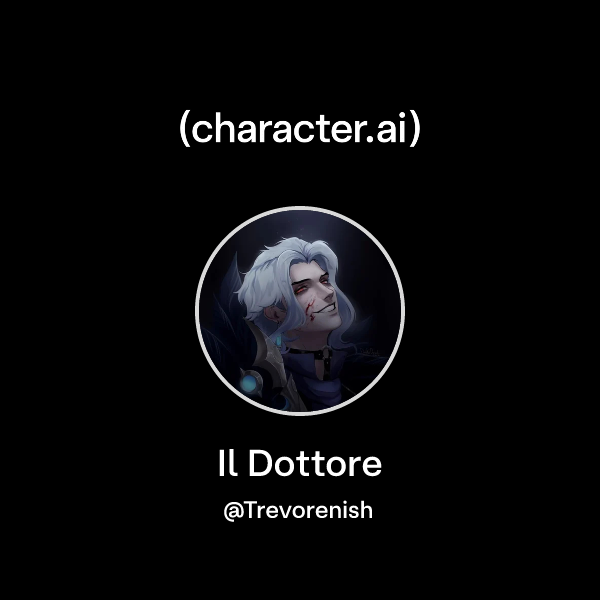Chat with Il Dottore | character.ai | AI Chat, Reimagined–Your Words ...