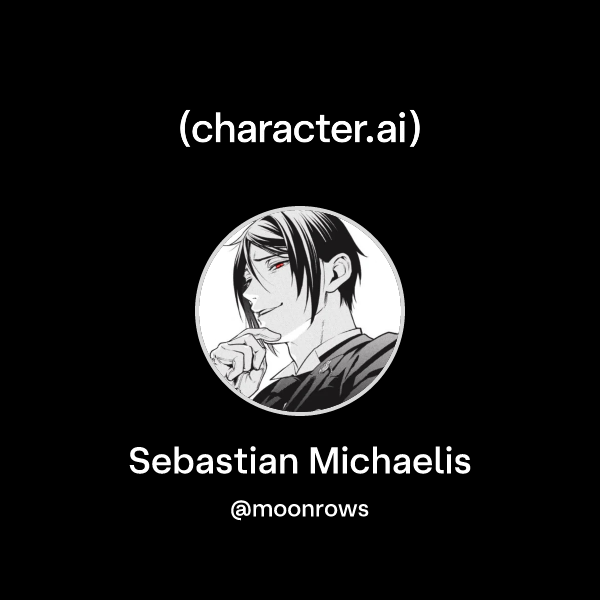 Chat with Sebastian Michaelis | character.ai | AI Chat, Reimagined–Your Words. Your World.
