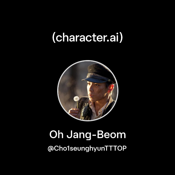 Chat with Oh Jang-Beom | character.ai | AI Chat, Reimagined–Your Words ...