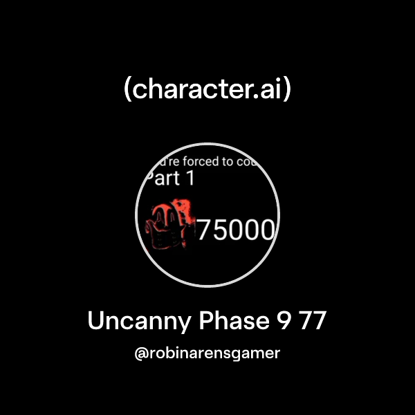 Chat with Uncanny Phase 9 77 | character.ai | AI Chat, Reimagined–Your ...