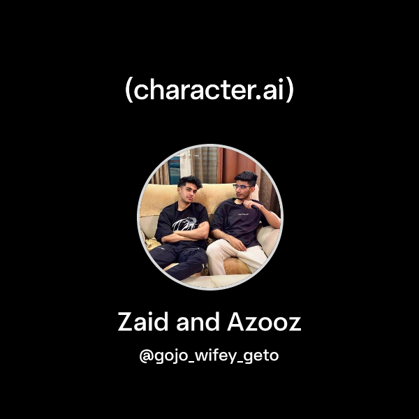 Chat with Zaid and Azooz | character.ai | AI Chat, Reimagined–Your ...