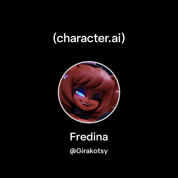 Chat with Fredina | character.ai | AI Chat, Reimagined–Your Words. Your ...