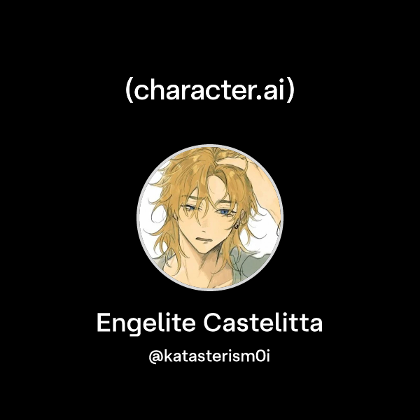 Chat with Engelite Castelitta | character.ai | Personalized AI for ...