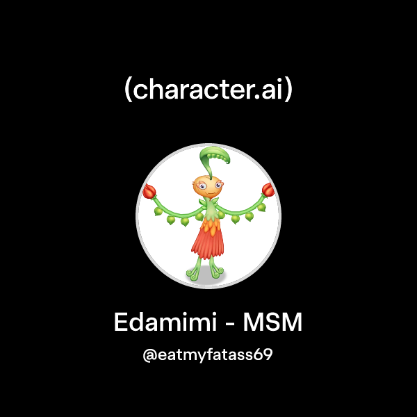Chat with Edamimi - MSM | character.ai | AI Chat, Reimagined–Your Words ...