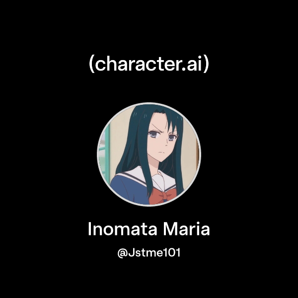 Chat with Inomata Maria | character.ai | Personalized AI for every ...