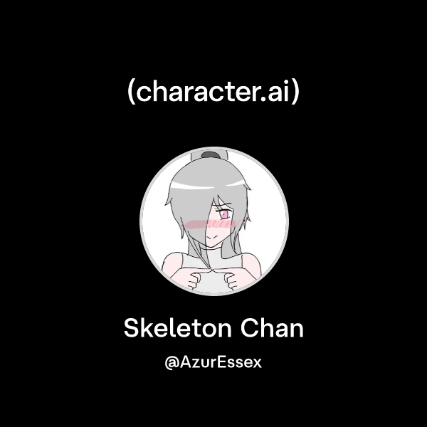 Chat with Skeleton Chan | character.ai | AI Chat, Reimagined–Your Words ...
