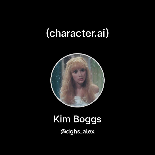 Chat with Kim Boggs | character.ai | AI Chat, Reimagined–Your Words. Your World.