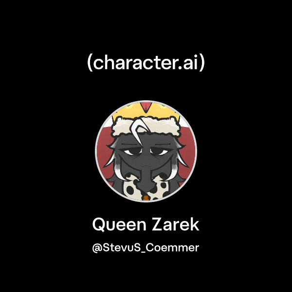 Chat with Queen Zarek | character.ai | AI Chat, Reimagined–Your Words ...