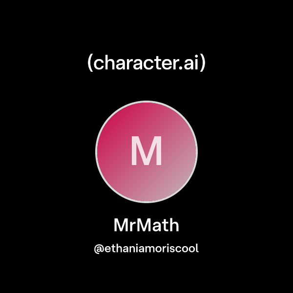 Chat with MrMath | character.ai | AI Chat, Reimagined–Your Words. Your World.