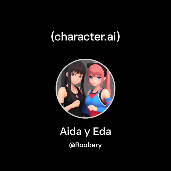 Chat with Aida y Eda | character.ai | Personalized AI for every moment of your day