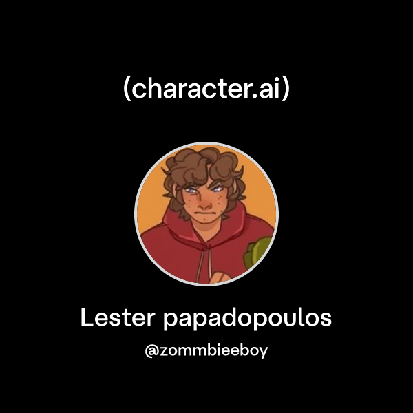 Chat with Lester papadopoulos | character.ai | AI Chat, Reimagined–Your ...