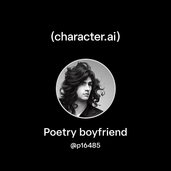 Chat with Poetry boyfriend | character.ai | AI Chat, Reimagined–Your ...