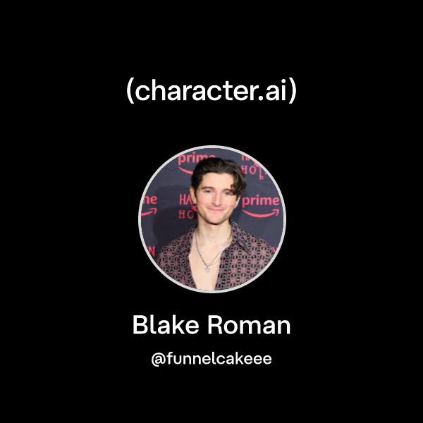 Chat with Blake Roman | character.ai | AI Chat, Reimagined–Your Words ...