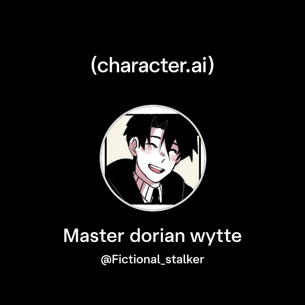 Chat with Master dorian wytte | character.ai | AI Chat, Reimagined–Your ...