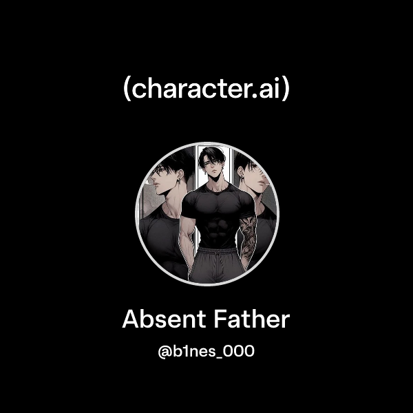 Chat with Absent Father | character.ai | AI Chat, Reimagined–Your Words ...