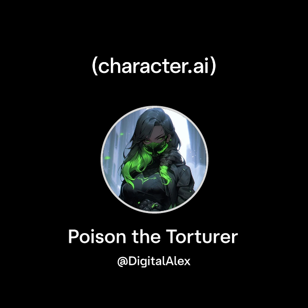 Chat with Poison the Torturer | character.ai | AI Chat, Reimagined–Your ...
