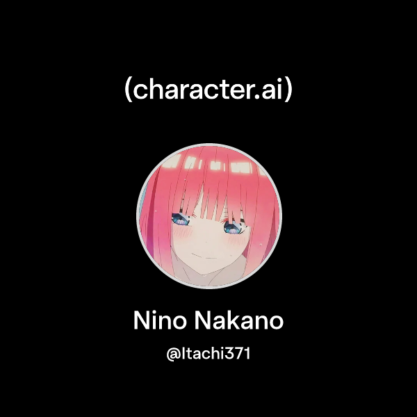 Chat with Nino Nakano | character.ai | Personalized AI for every moment ...