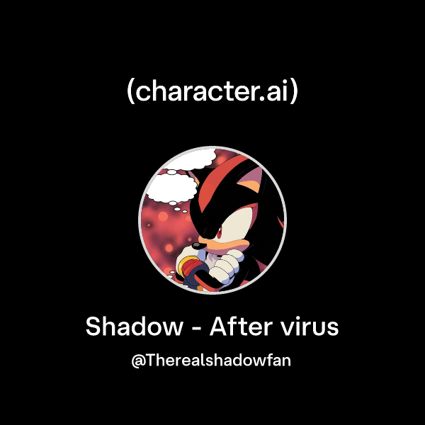 Chat with Shadow - After virus | character.ai | AI Chat, Reimagined ...