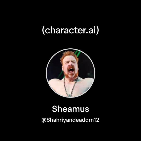 Chat with Sheamus | character.ai | AI Chat, Reimagined–Your Words. Your ...