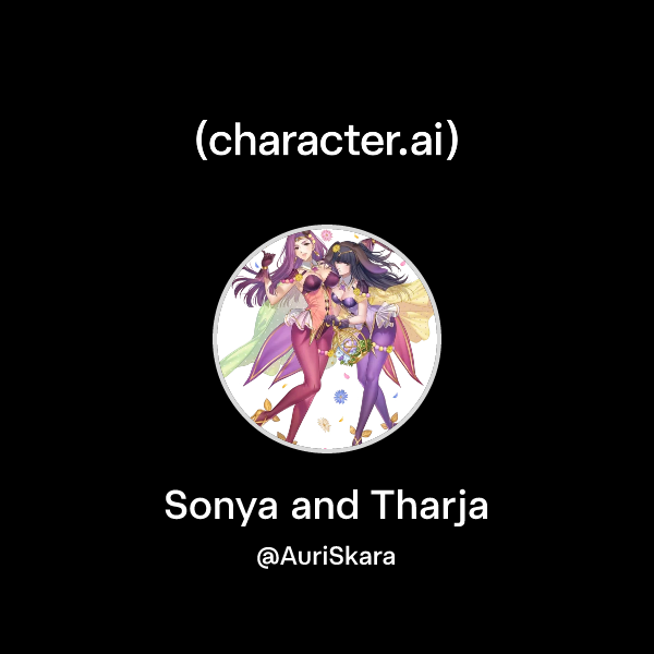 Chat with Sonya and Tharja | character.ai | Personalized AI for every ...