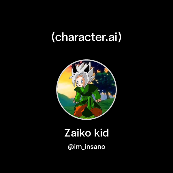 Chat with Zaiko kid | character.ai | Personalized AI for every moment of your day