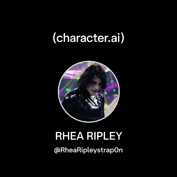 Chat with RHEA RIPLEY | character.ai | AI Chat, Reimagined–Your Words. Your World.
