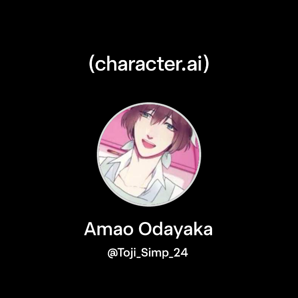 Chat with Amao Odayaka | character.ai | Personalized AI for every moment of your day