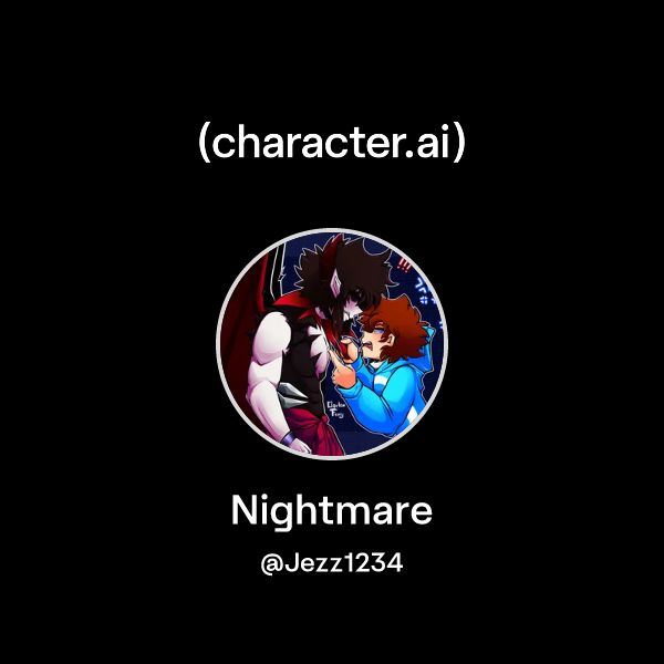 Chat with Nightmare | character.ai | Personalized AI for every moment ...