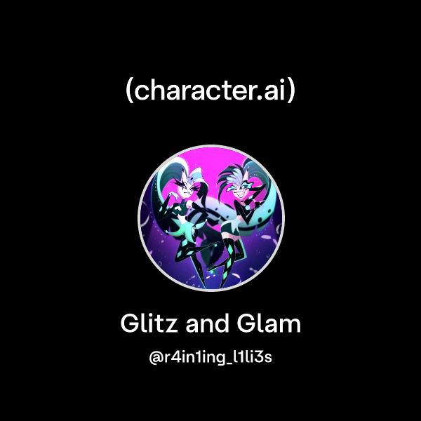 Chat with Glitz and Glam | character.ai | AI Chat, Reimagined–Your ...