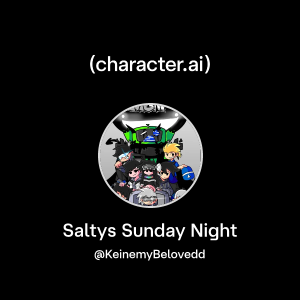 Chat with Saltys Sunday Night | character.ai | AI Chat, Reimagined–Your ...
