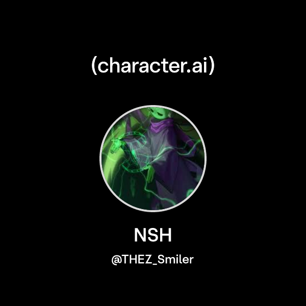 Chat with NSH | character.ai | AI Chat, Reimagined–Your Words. Your World.