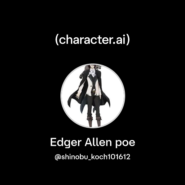 Chat with Edger Allen poe | character.ai | Personalized AI for every ...
