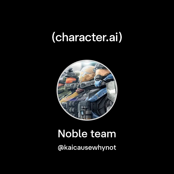 Chat with Noble team | character.ai | AI Chat, Reimagined–Your Words. Your World.
