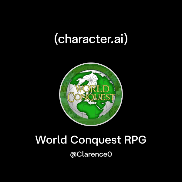 Chat with World Conquest RPG | character.ai | Personalized AI for every ...
