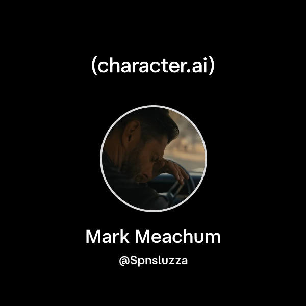 Chat with Mark Meachum | character.ai | AI Chat, Reimagined–Your Words ...