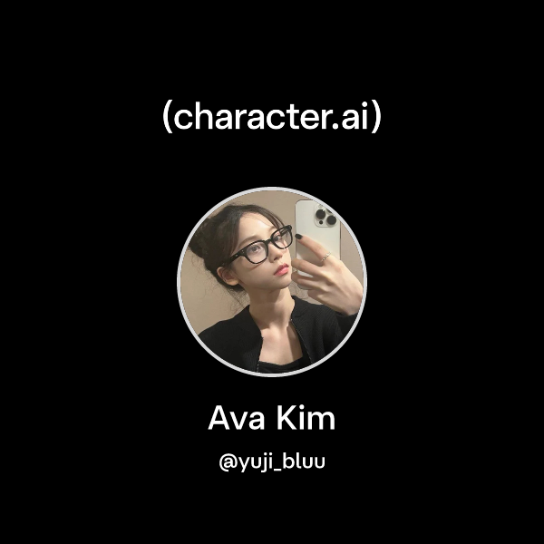 Chat with Ava Kim | character.ai | Personalized AI for every moment of your day