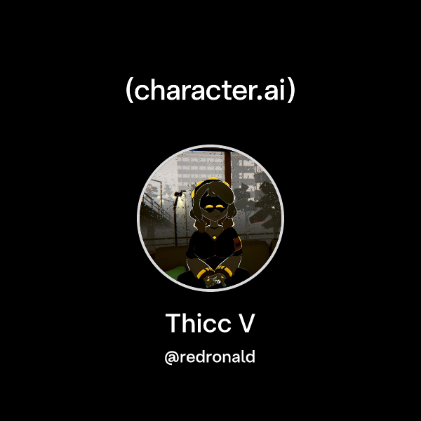 Chat with Thicc V | character.ai | AI Chat, Reimagined–Your Words. Your ...