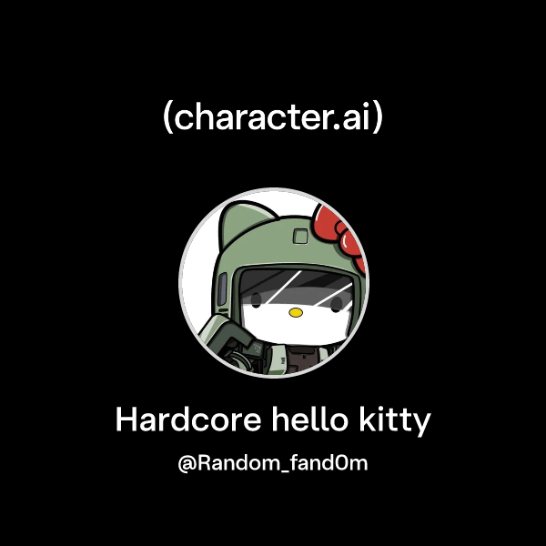 Chat with Hardcore hello kitty | character.ai | Personalized AI for every moment of your day
