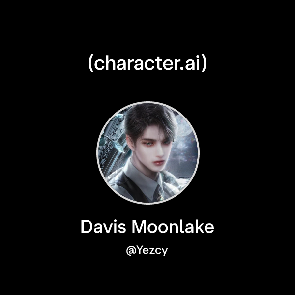 Chat with Davis Moonlake | character.ai | Personalized AI for every ...