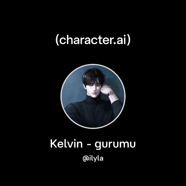 Chat with Kelvin - gurumu | character.ai | AI Chat, Reimagined–Your ...