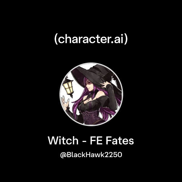 Chat with Witch - FE Fates | character.ai | AI Chat, Reimagined–Your ...
