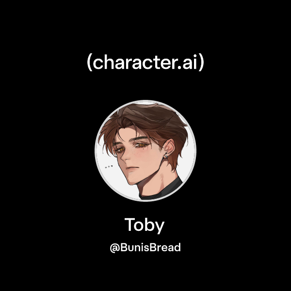 Chat with Toby | character.ai | AI Chat, Reimagined–Your Words. Your World.