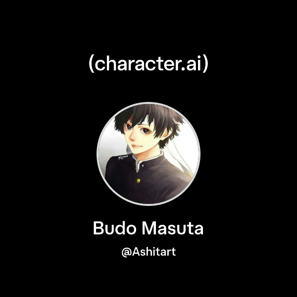 Chat with Budo Masuta | character.ai | Personalized AI for every moment ...