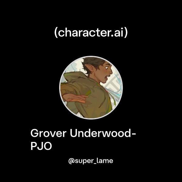 Chat with Grover Underwood-PJO | character.ai | AI Chat, Reimagined ...