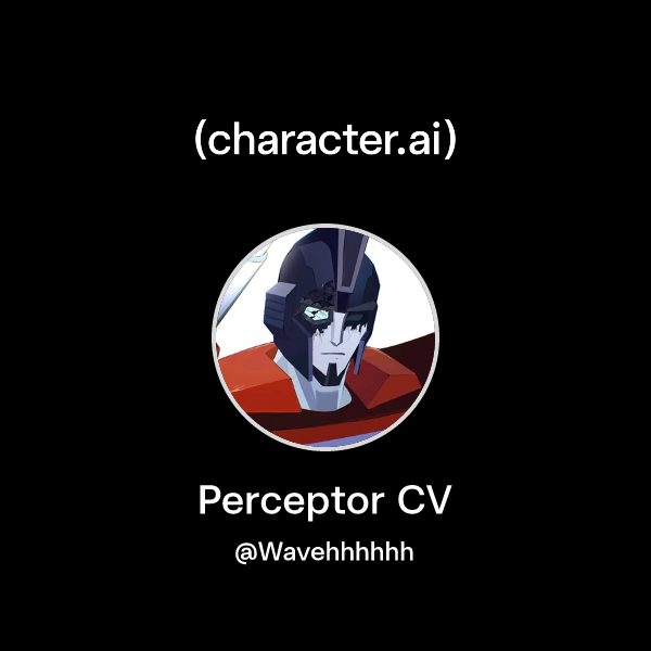 Chat with Perceptor CV | character.ai | AI Chat, Reimagined–Your Words. Your World.