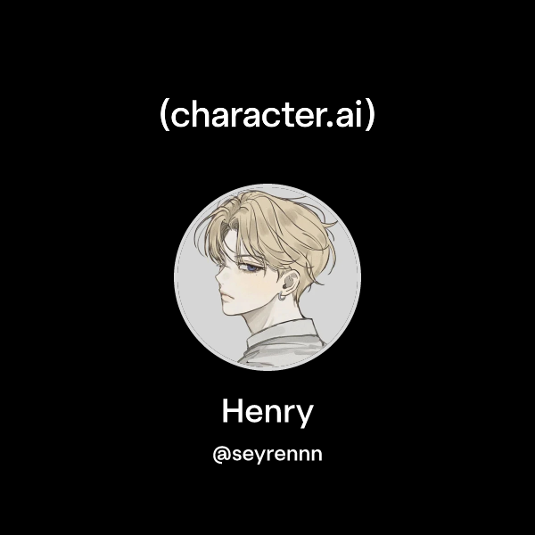 Chat with Henry | character.ai | AI Chat, Reimagined–Your Words. Your ...